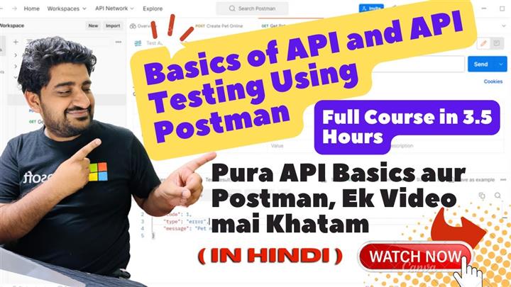 Watch: Complete Basics of API and API Testing using Postman